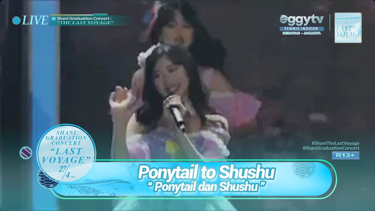Ponytail dan Shushu @ JKT48 LAST VOYAGE (Shani Graduation Concert ...