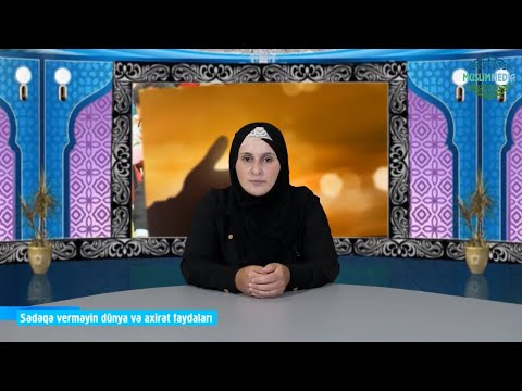 Sədəqə verməyin dünya və axirət faydaları