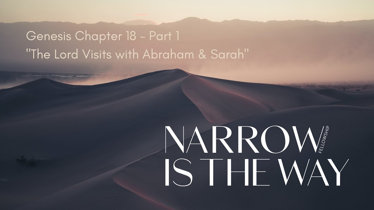 Genesis 18 - Part 1 "The Lord Visits With Abraham & Sarah" - YouTube