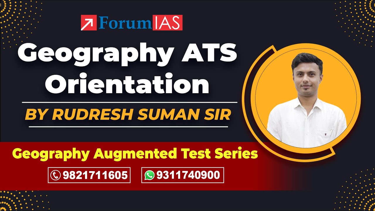 Geography ATS & ATS+ Mains 2023 Orientation | Geography Optional ...