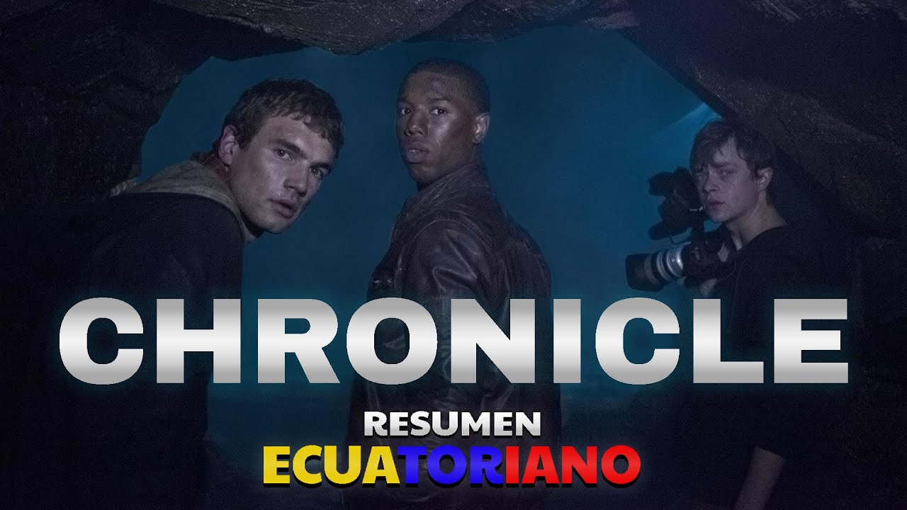 CHRONICLE (Poder sin límites) mi pana el salado | Resumen Ecuatoriano ...