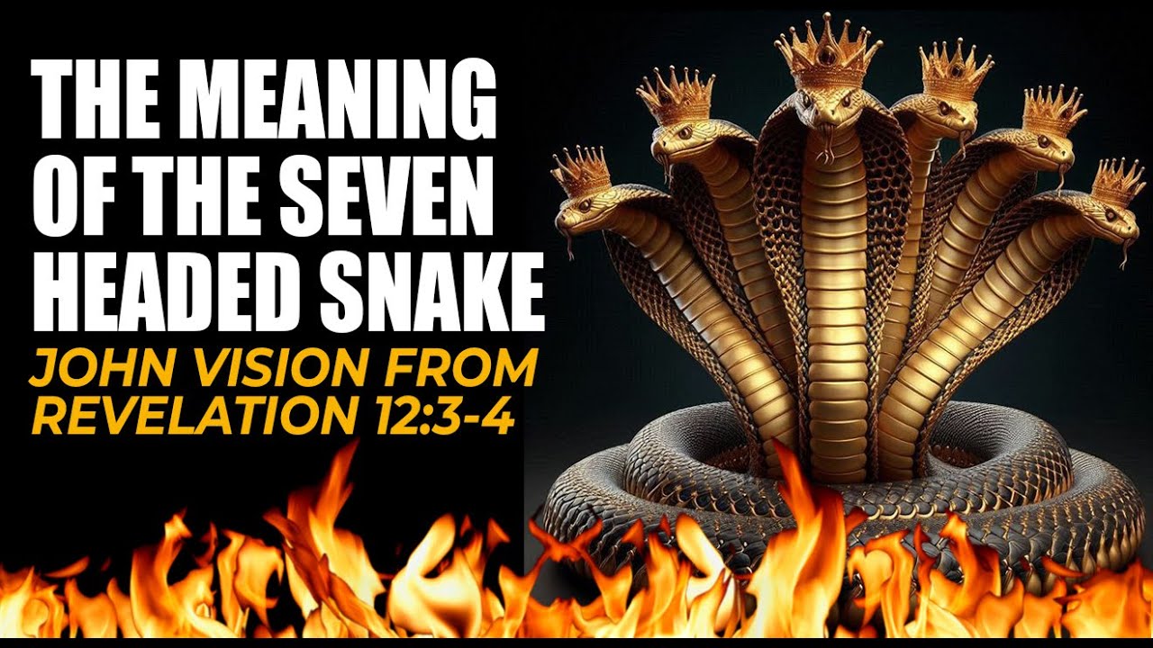 I SAW THE MEANING OF SEVEN HEADED SNAKE (DRAGON): Book of Revelation ...
