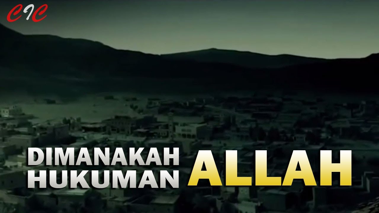 DIMANAKAH HUKUMAN DARI ALLAH? - HARUS NONTON - YouTube