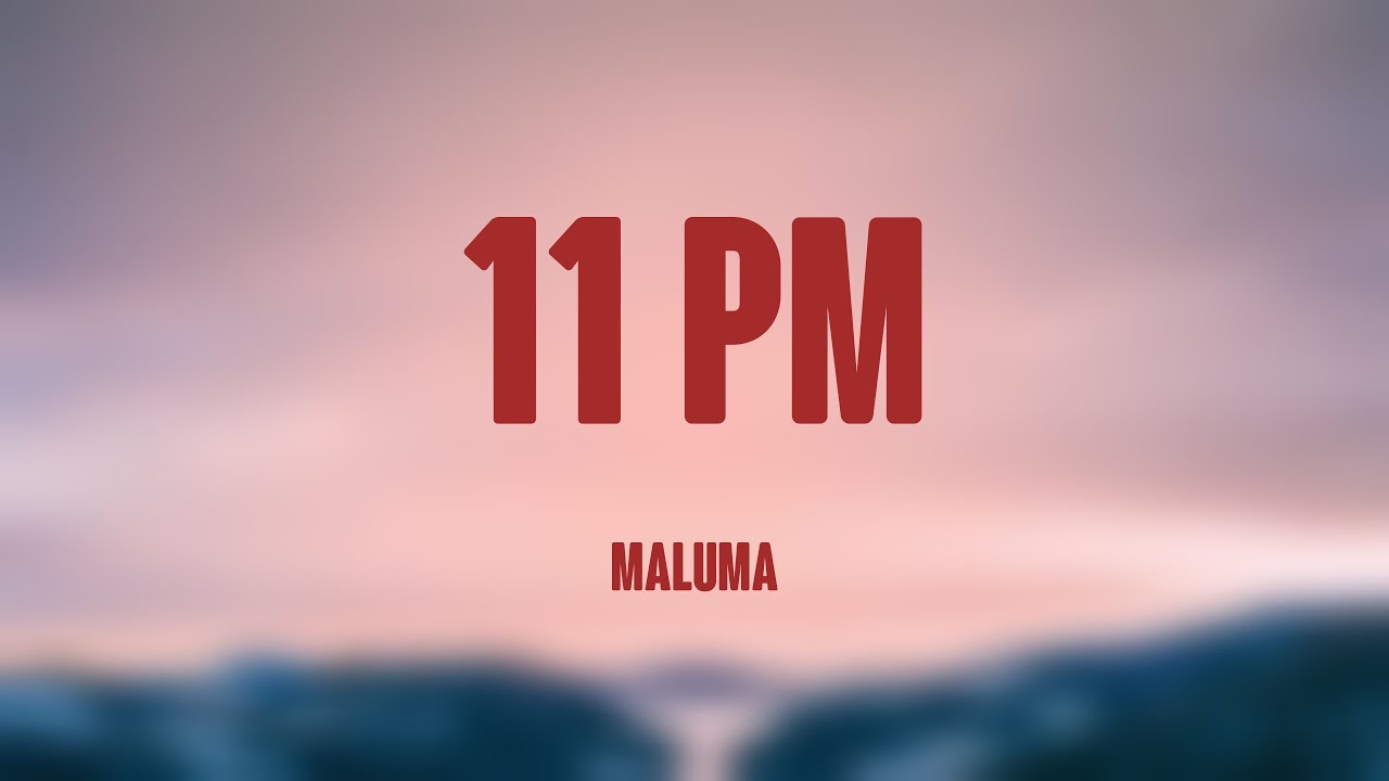 11 PM - Maluma [Lyrics Video] 🐠 - YouTube