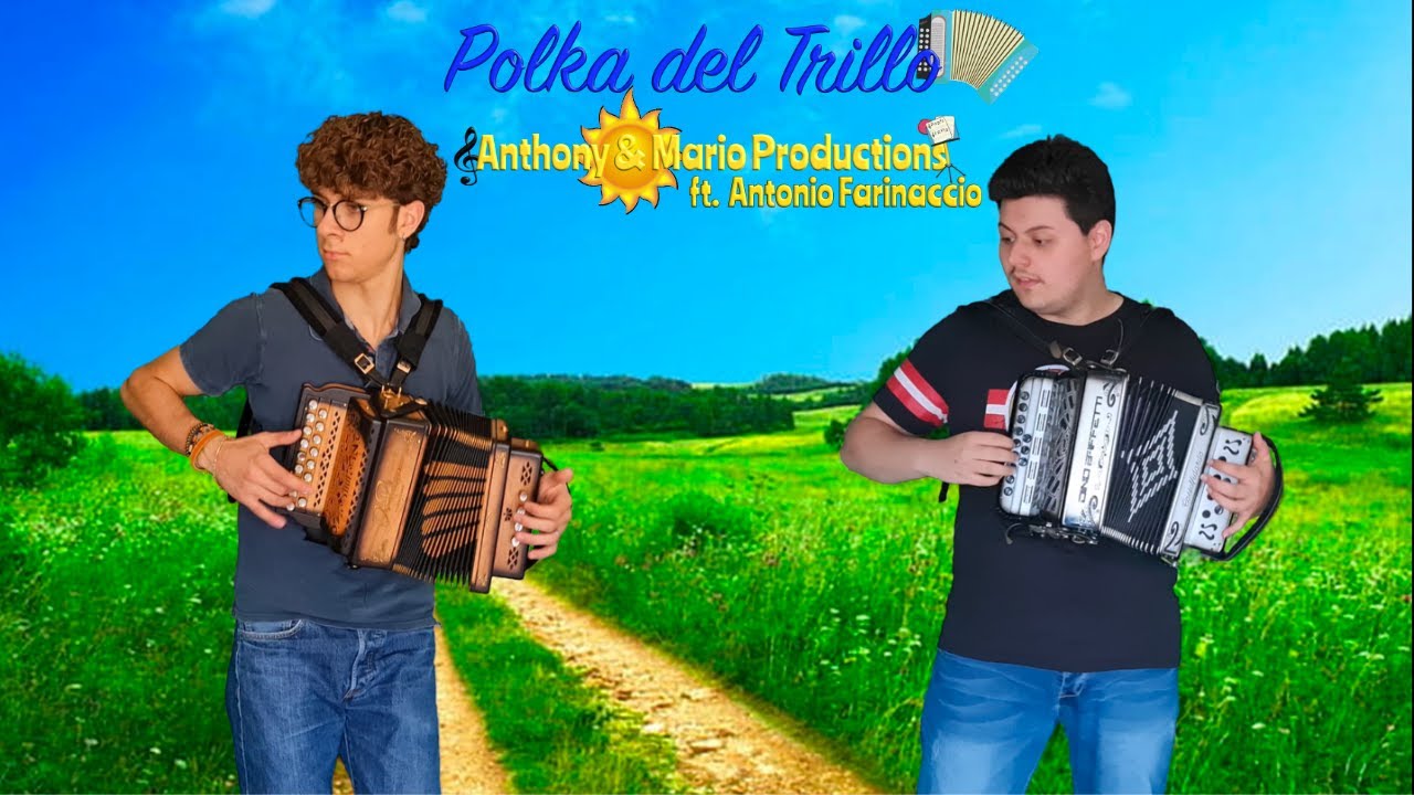 Polka Del Trillo - Anthony & Mario Productions & Antonio Farinaccio ...