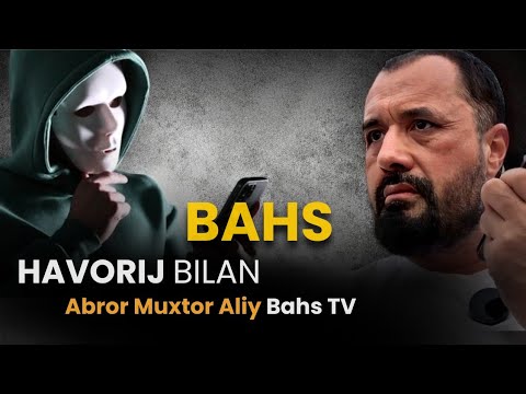 Abror Muxtor Aliy - Bahs, Aqli past Havorij