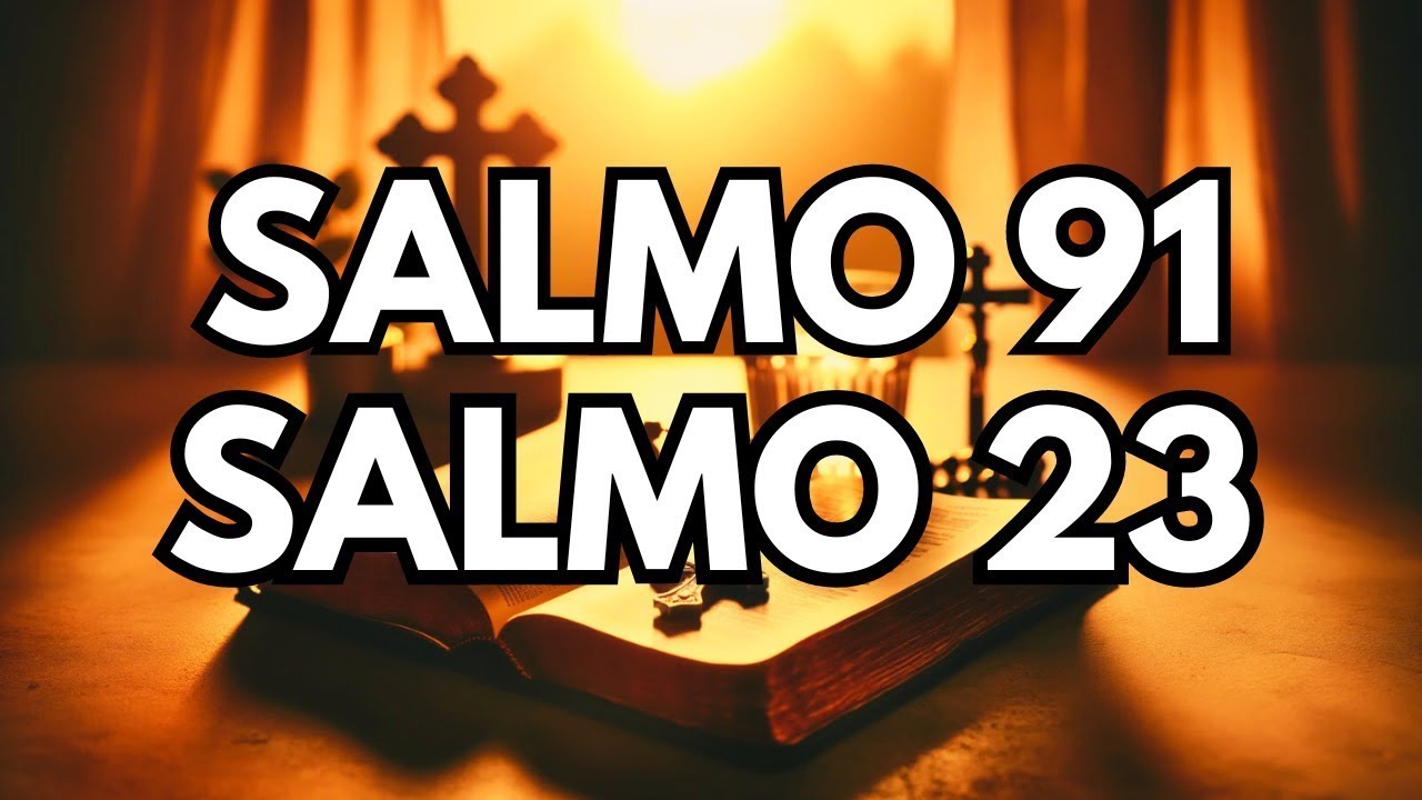 SALMO 91 Y SALMO 23 (17 de Agosto): LA DOS ORACIONES MÁS PODEROSAS DE ...