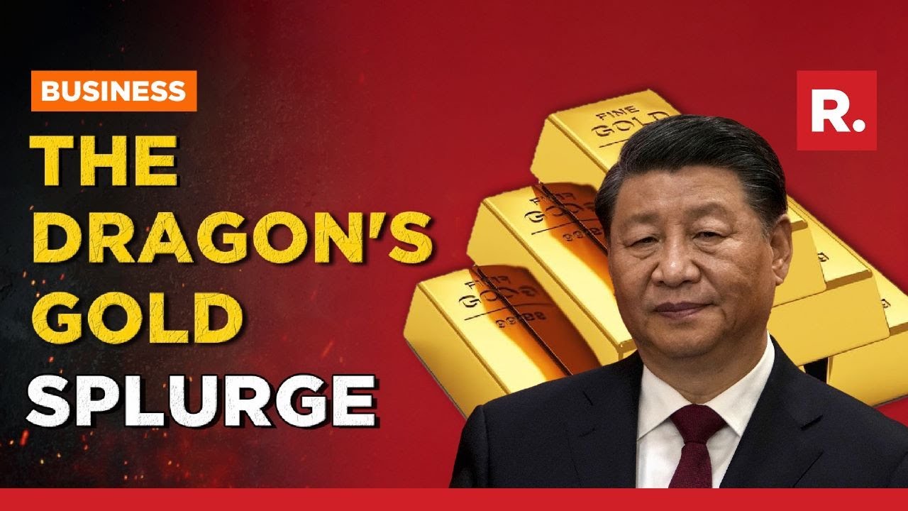 The Dragon’s Gold Splurge; Why Is China Stocking Up On The Yellow Metal ...