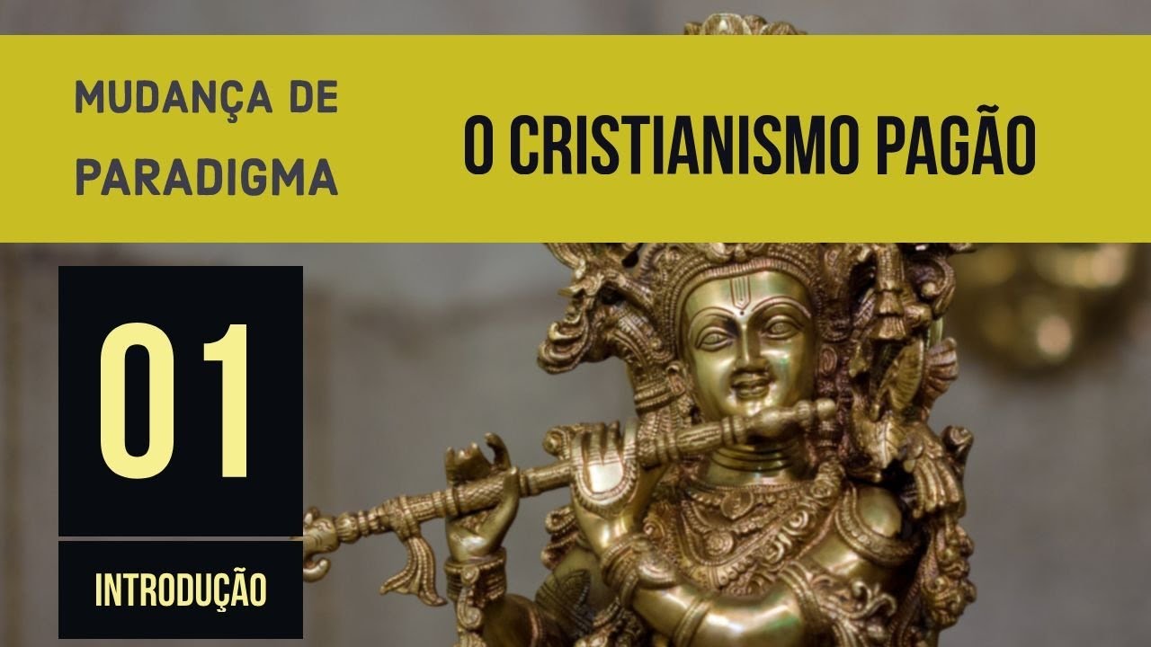 ⭐O Cristianismo Pagão - Introdução - YouTube