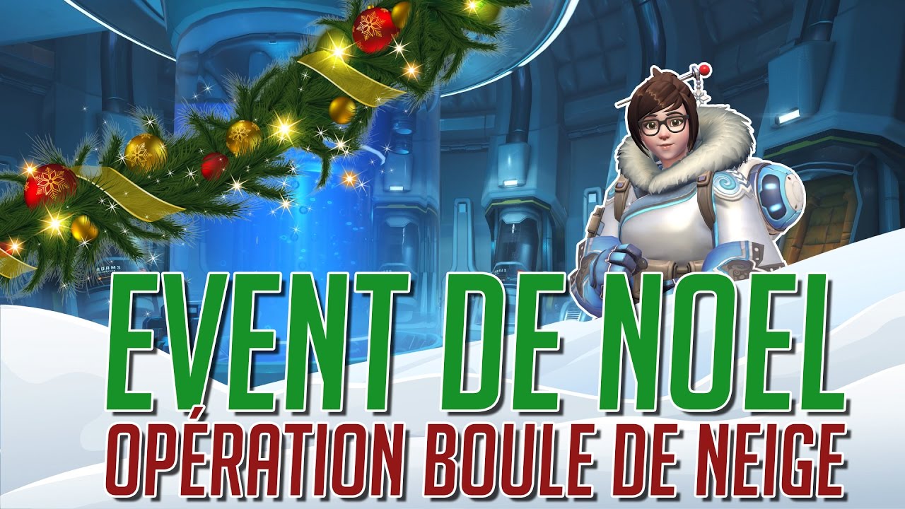 EVENT DE NOEL SUR OVERWATCH / OPERATION BOULE DE NEIGE 🎄🎁 - YouTube