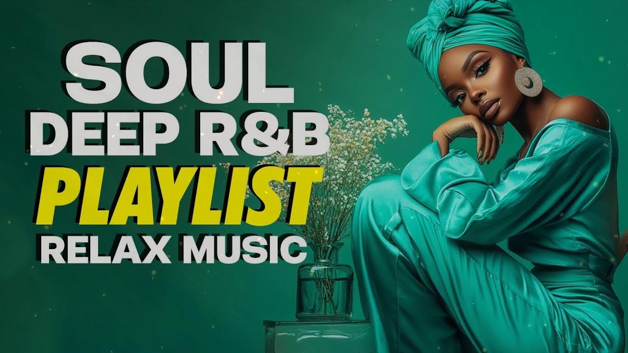 Deep Pop Soul Vibes Songs That Touch Your Soul - YouTube