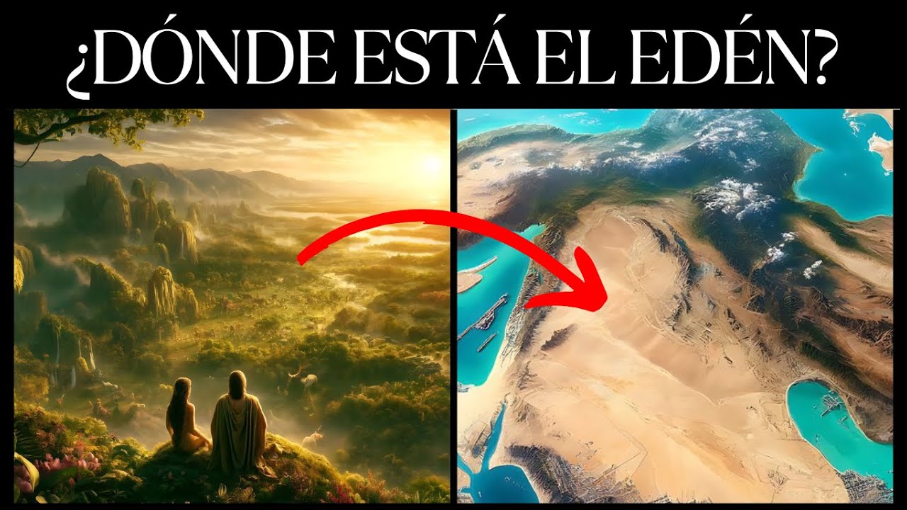 LA LOCALIZACIÓN SECRETA DEL JARDÍN DEL EDÉN - YouTube