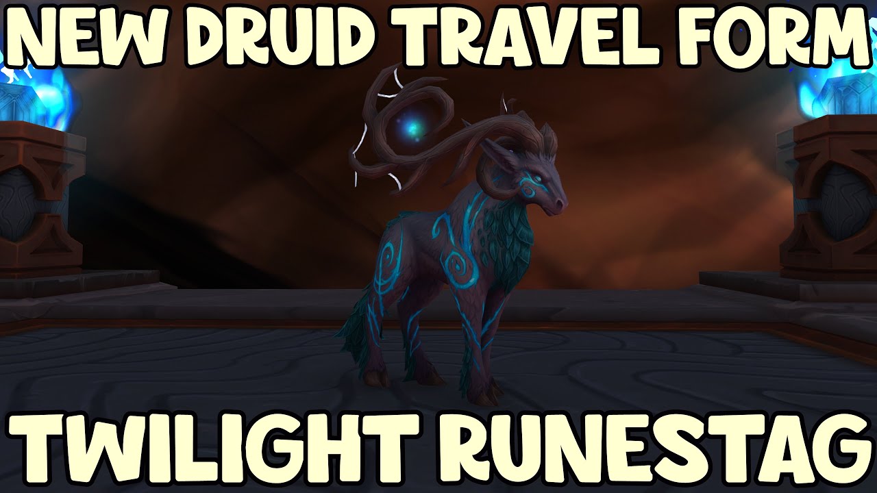WoW Shadowlands 9.1.5 - New Druid Travel Form | Twilight Runestag - YouTube