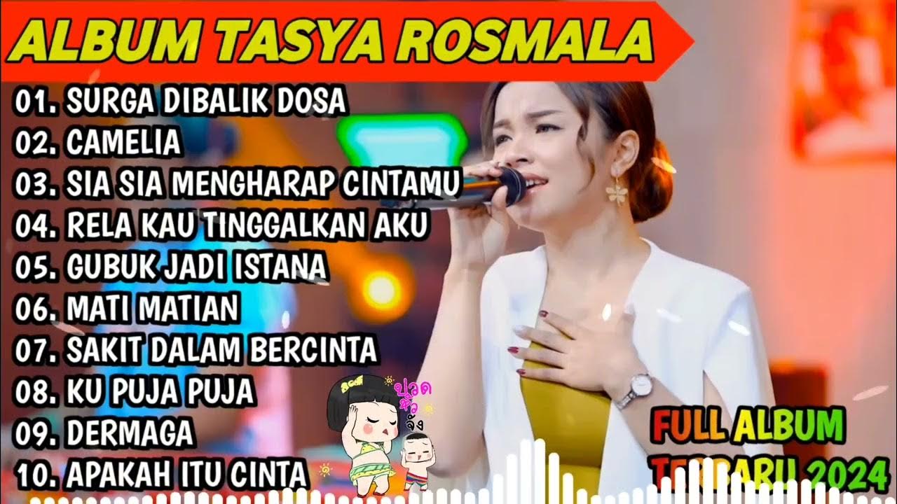SIA SIA MENGHARAP CINTAMU, CAMELIA - TASYA ROSMALA TERBARU TERPOPULER FULL ALBUM ADELLA 2024 ...