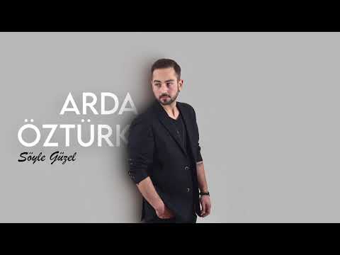 Arda Öztürk - Söyle Güzel