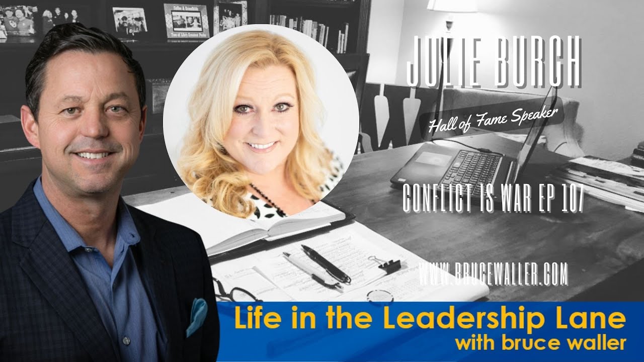 107. Conflict is War with Hall of Fame Speaker Julie Burch on Life in ...