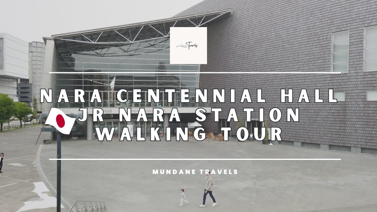 [4K] Walking to Nara Centennial Hall, JR Nara Station | Walking Tour ...