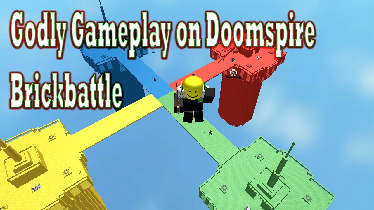 Godly Gameplay on Doomspire Brickbattle - YouTube