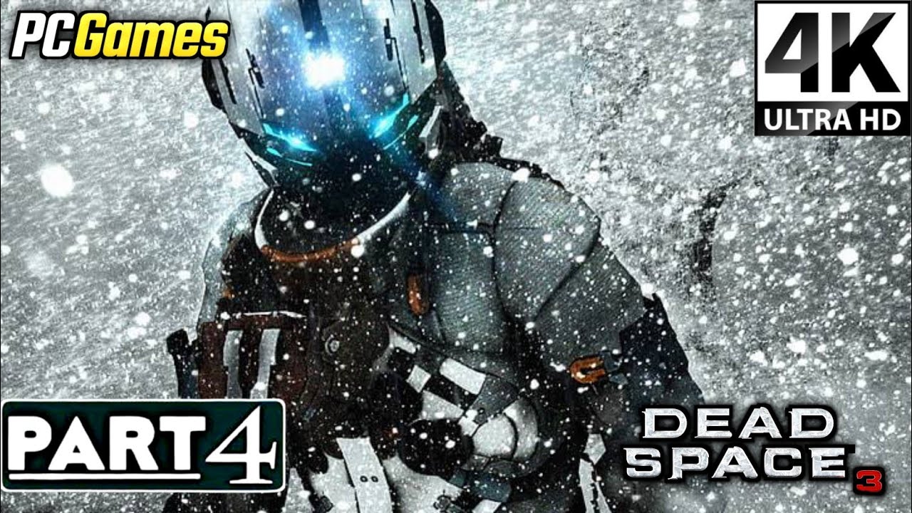 DEAD SPACE 3 Gameplay Walkthrough Part 4 [4K 60FPS PC ULTRA] - No ...