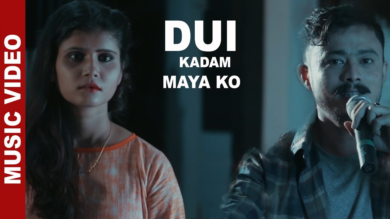 "Dui kadam" - New Nepali Song || Bikki Pariyar Ft. Pranit chhetri ...