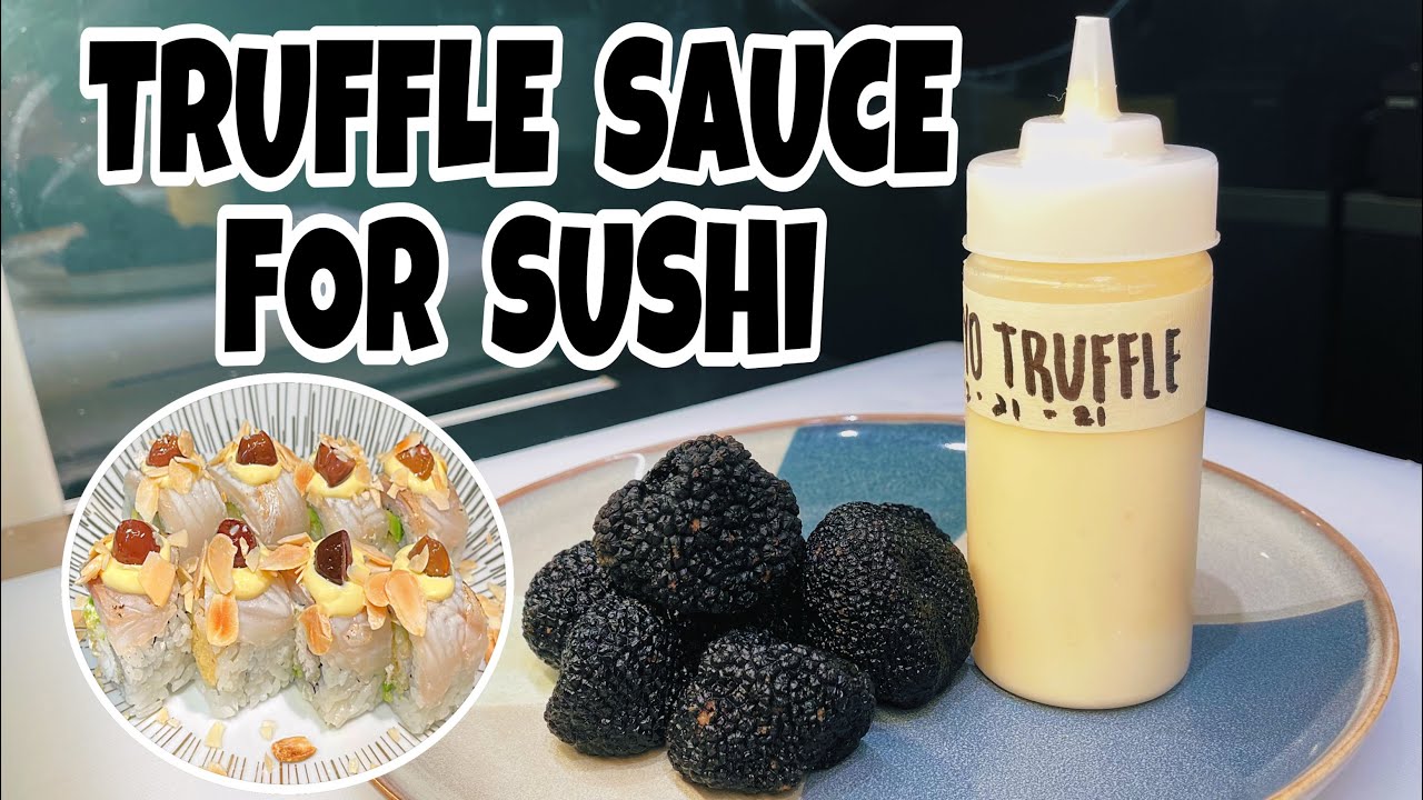 HOW TO MAKE TRUFFLE SAUCE FOR SUSHI - YouTube