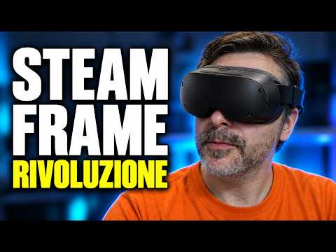 STEAM FRAME: LA COSA PIÙ IMPORTANTE NON È IL VISORE!