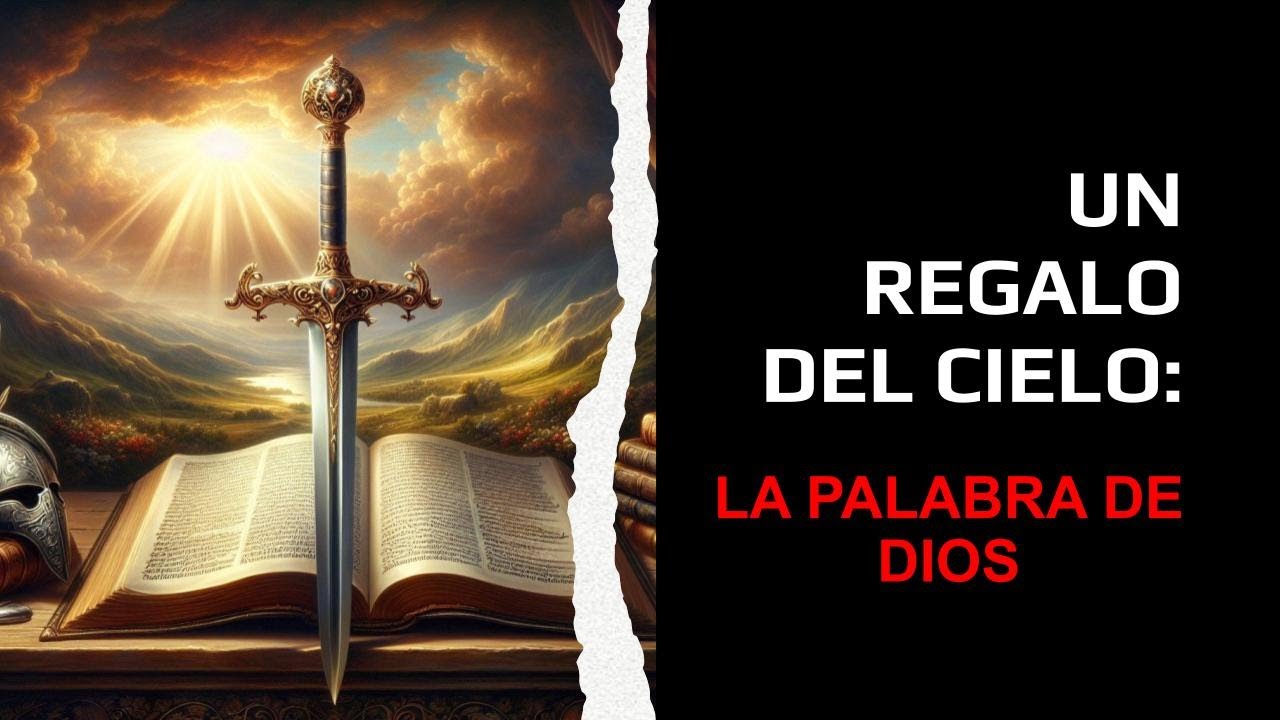 UN REGALO DEL CIELO:LA PALABRA DE DIOS - YouTube