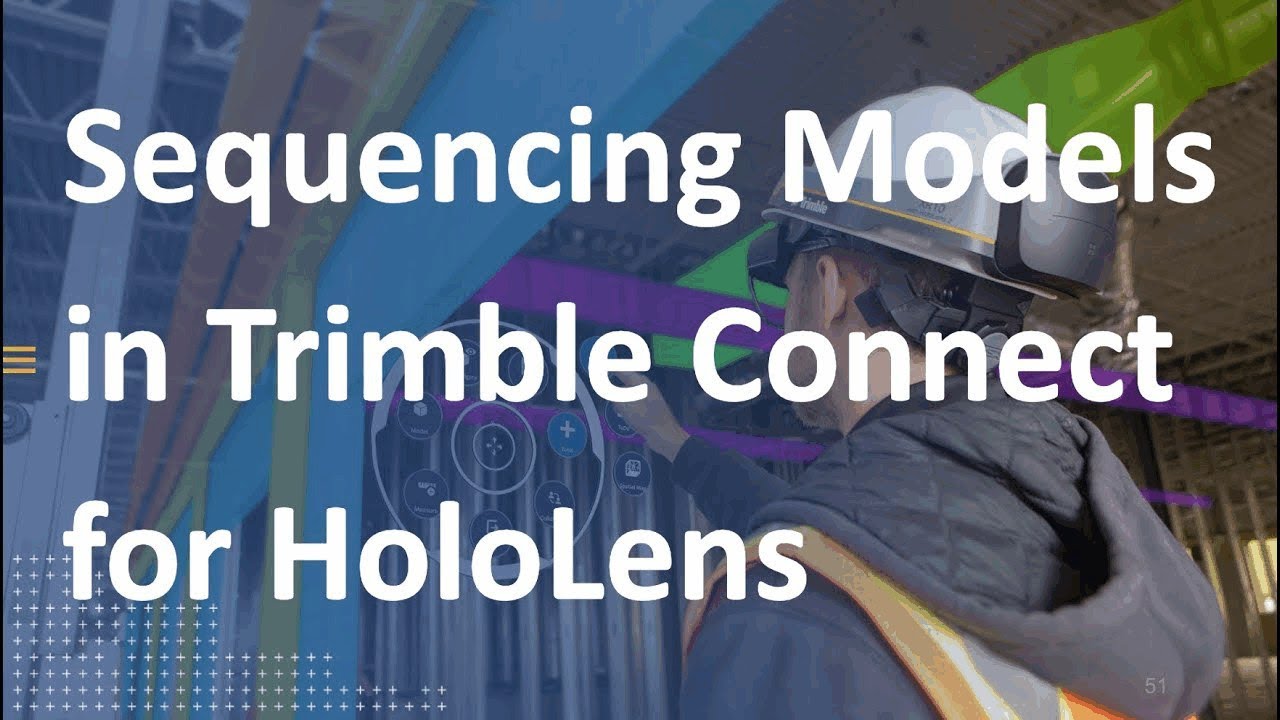 [Lesson 12] Sequencing a Model in Trimble Connect for HoloLens - YouTube