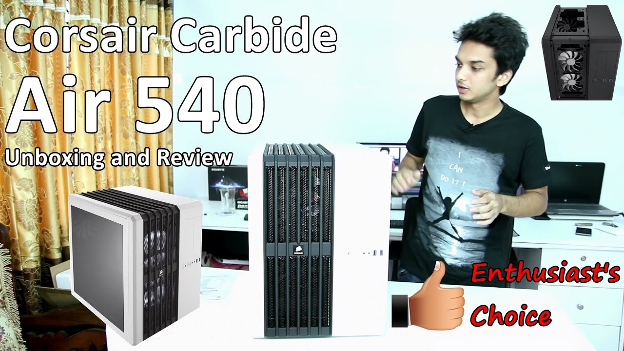 Corsair Carbide Air 540 Unboxing and in depth Review - YouTube
