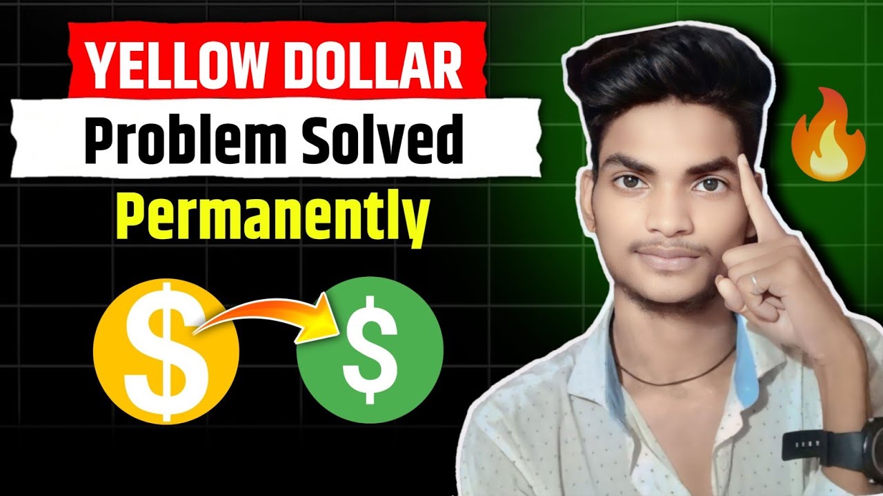 Problem Solved | How To Solve Yellow Dollar Problem | How To Fix Yellow ...