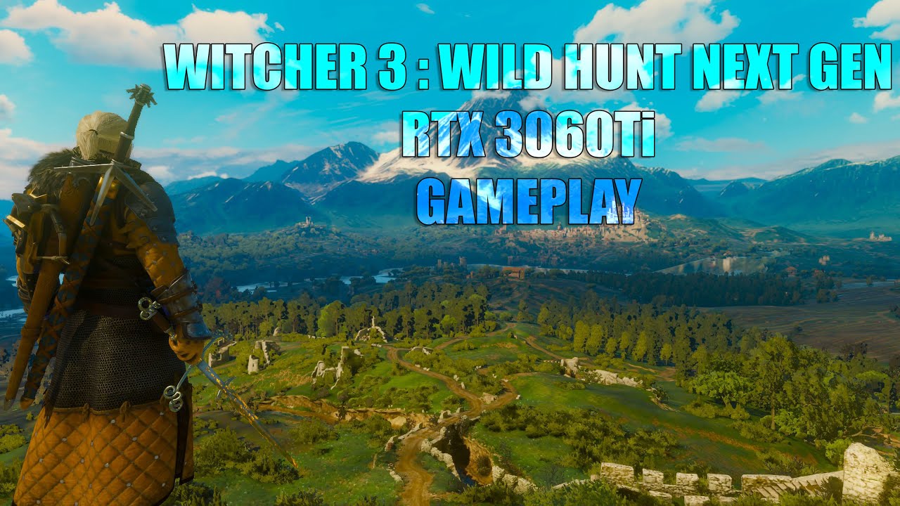 The Witcher 3 : Wild Hunt Next Gen RTX 3060 Ti Gameplay - YouTube