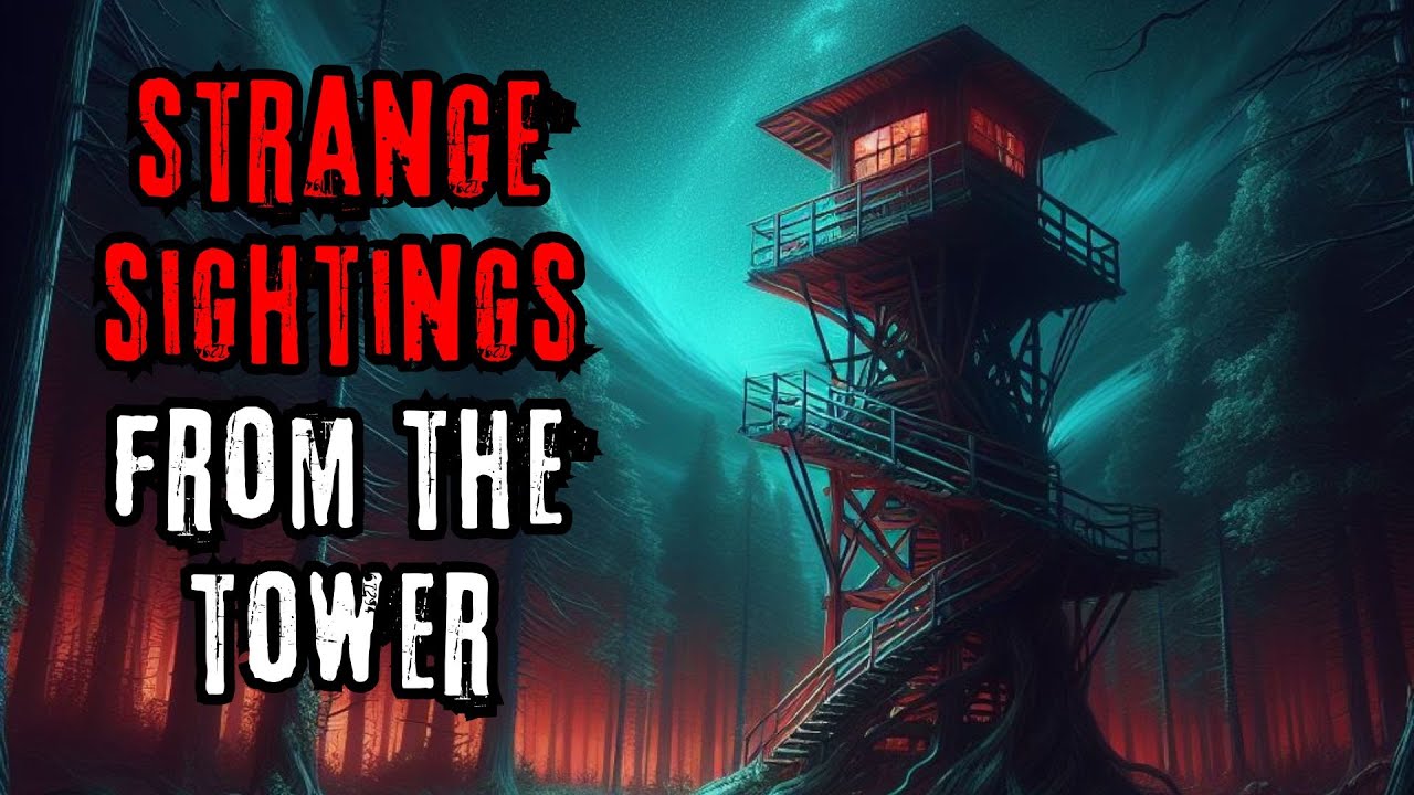 Creepypasta Horror Stories from the Lookout Fire Tower - YouTube