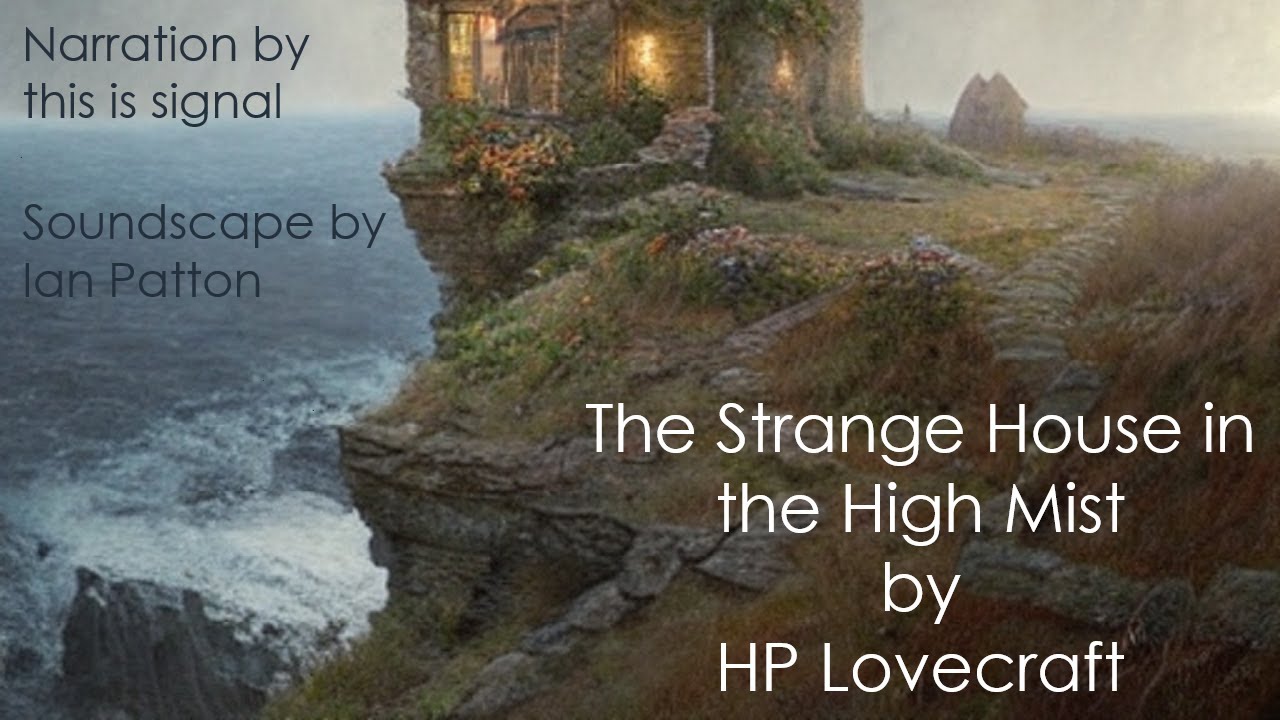 The Strange High House in the Mist - YouTube