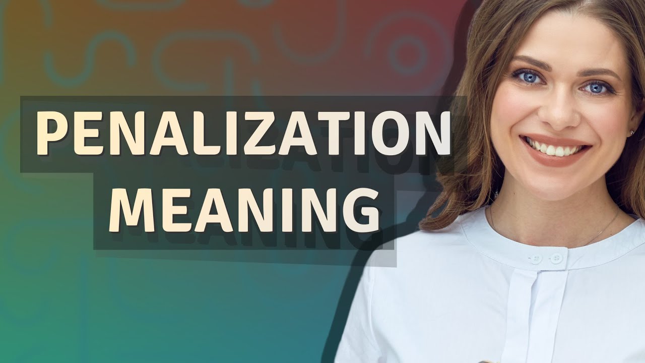 Penalization | meaning of Penalization - YouTube