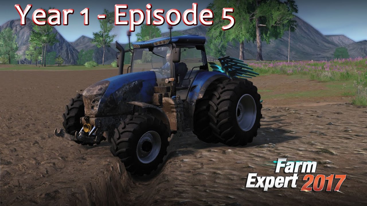 Farm Expert 2017 Year One - Episode 5 - YouTube