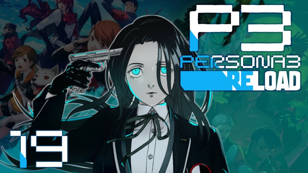 Persona 3 Reload First Playthrough ~ Part 19 - YouTube