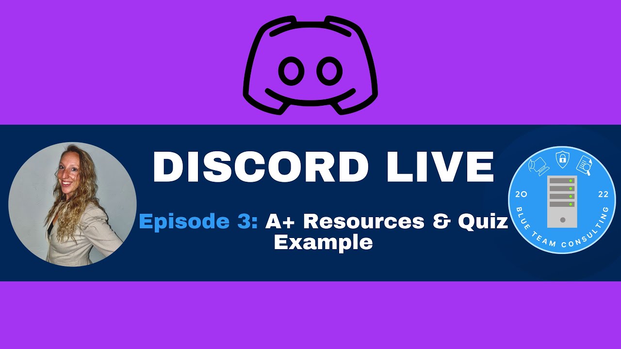 Discord Live! Episode 3: A+ Resources & Quiz Example - YouTube