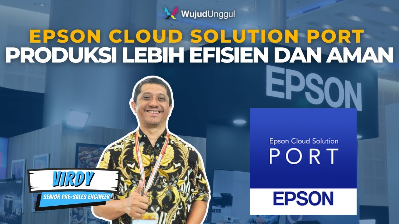 Pengerjaan Makin Efisien dan Aman dengan Epson Cloud Solution PORT - YouTube