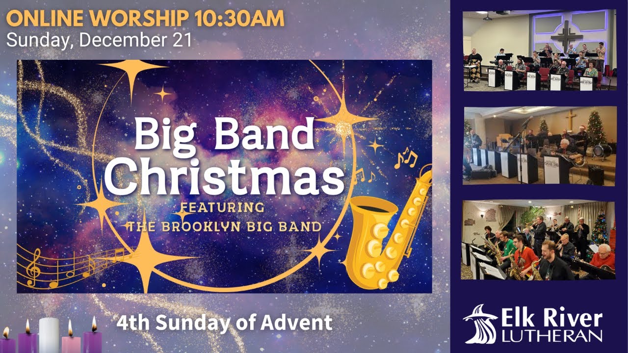 12/21/2025 – Advent 4: Big Band Christmas – 10:30 Contemporary Worship ...