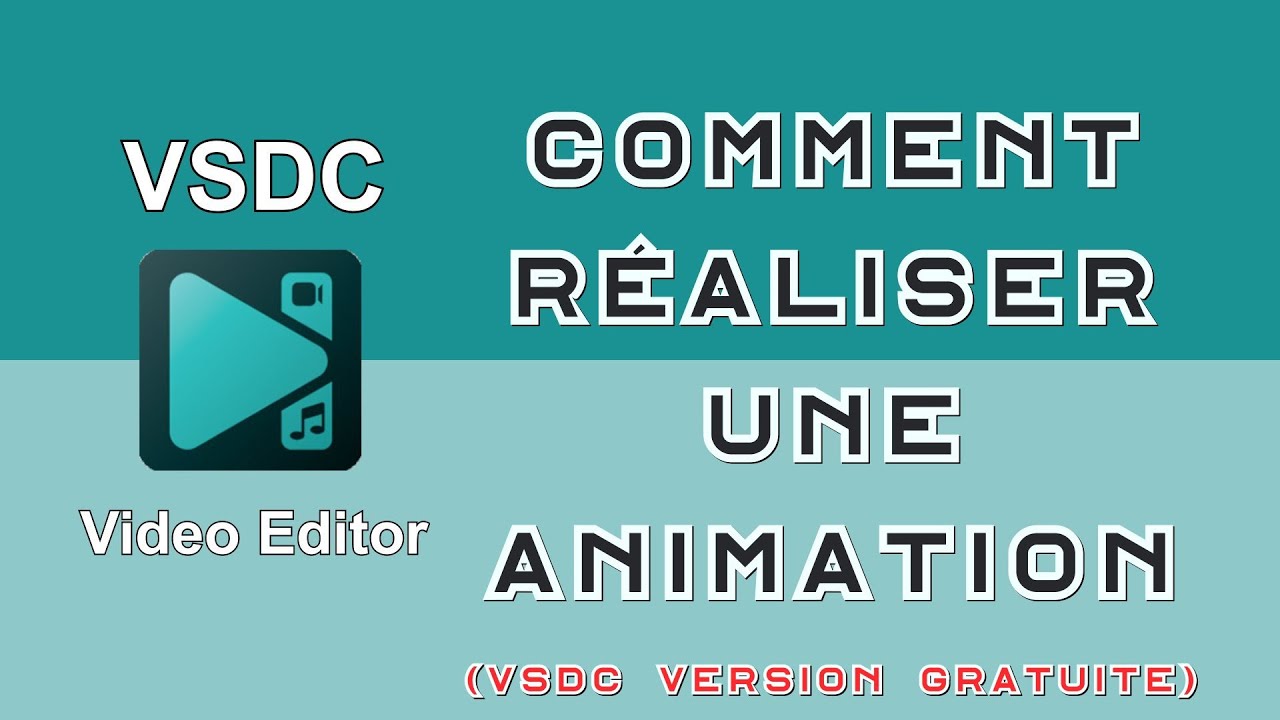 🎞️ VSDC - Comment réaliser une animation - YouTube