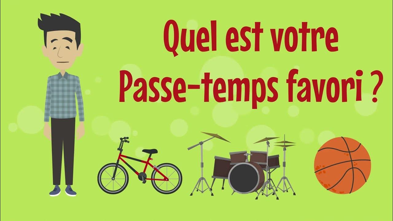 Apprendre la conversation française - Quel est votre passe-temps ...