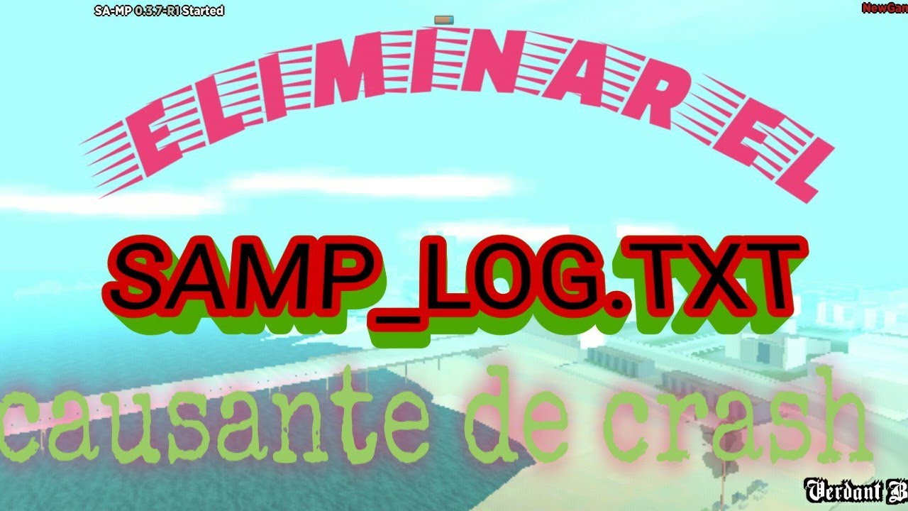 Eliminar el Samp_log.txt- NewGamers Mobile/PC - YouTube