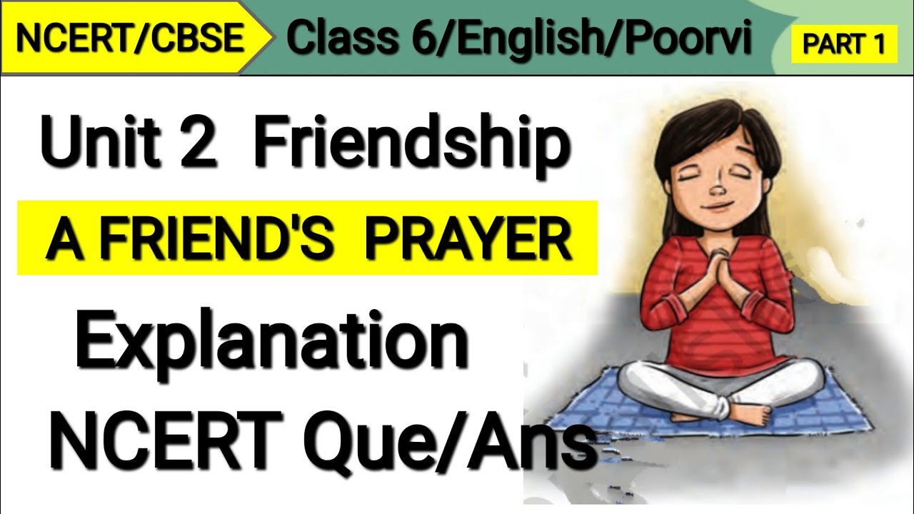 A Friend's Prayer | Class 6 English | Unit 2 Friendship | Question Answer | NCERT Solutions ...