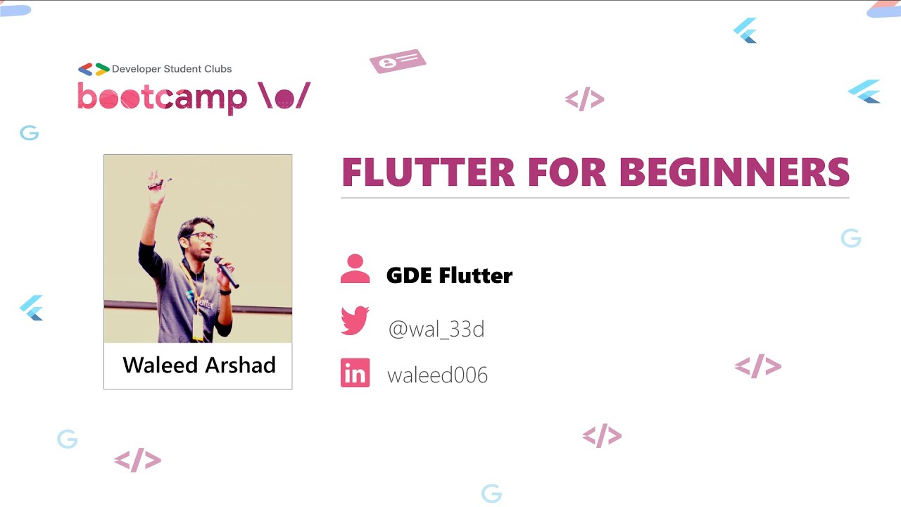 Flutter for Beginners | Waleed Arshad | DSC Bootcamp101 - YouTube