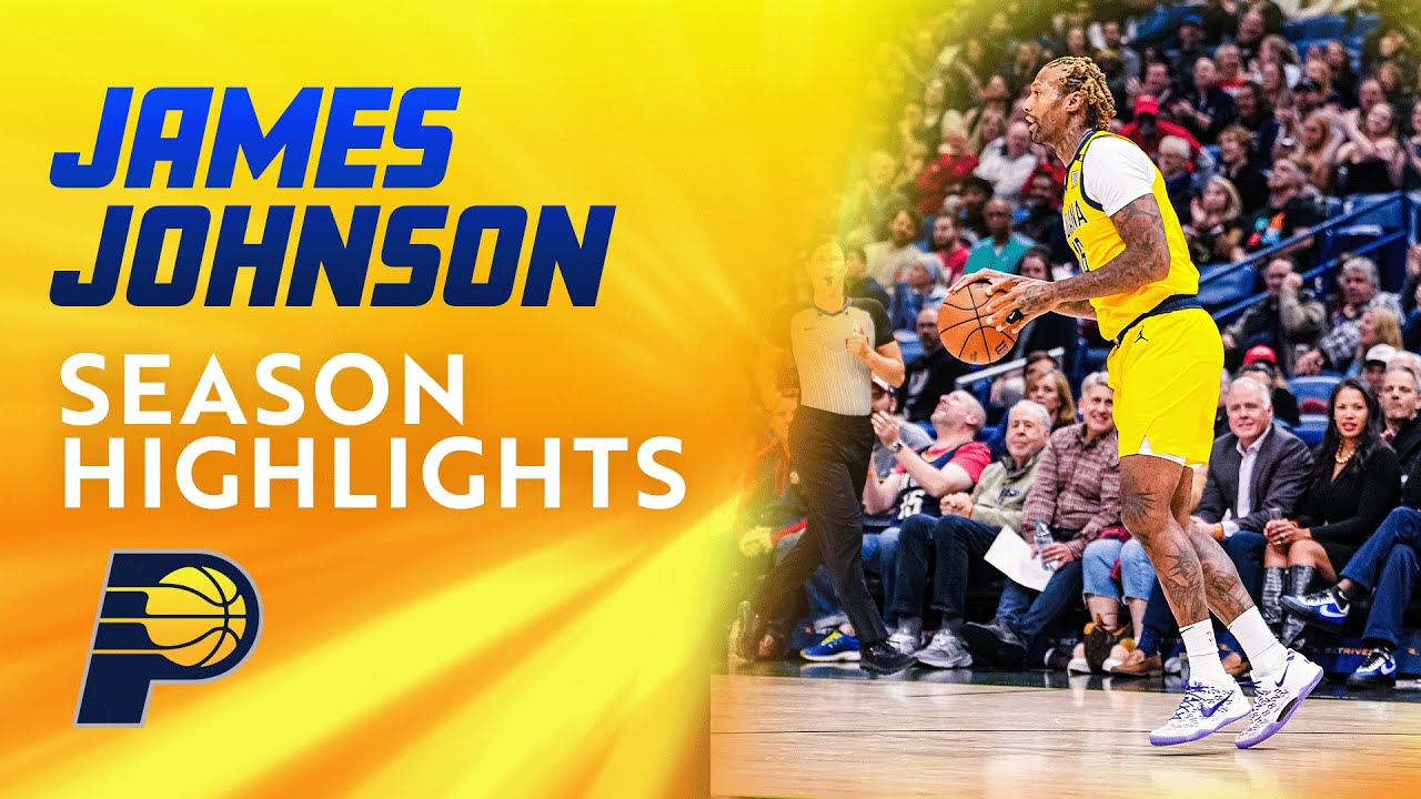 James Johnson's 2023-24 Season Highlights | Indiana Pacers - YouTube