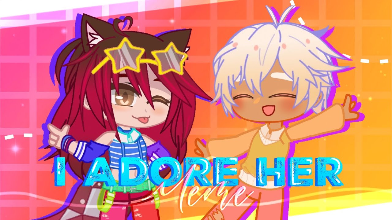 I adore her [Collab Ladywolf x Ruby] Ft:some friends Gacha Club - YouTube