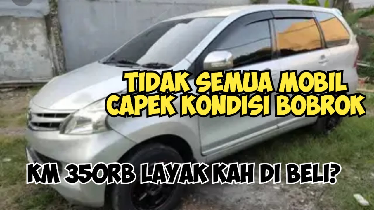 Kondisi mobil avanza xenia km 350rb || pertimbangan membeli mobil ...