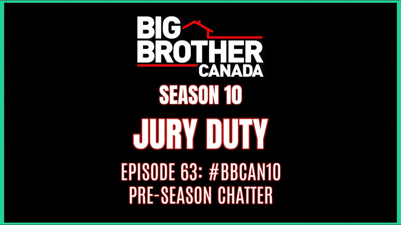 Episode 63: #BBCAN10 Pre-Season Chatter | Big Brother Canada 10 - YouTube