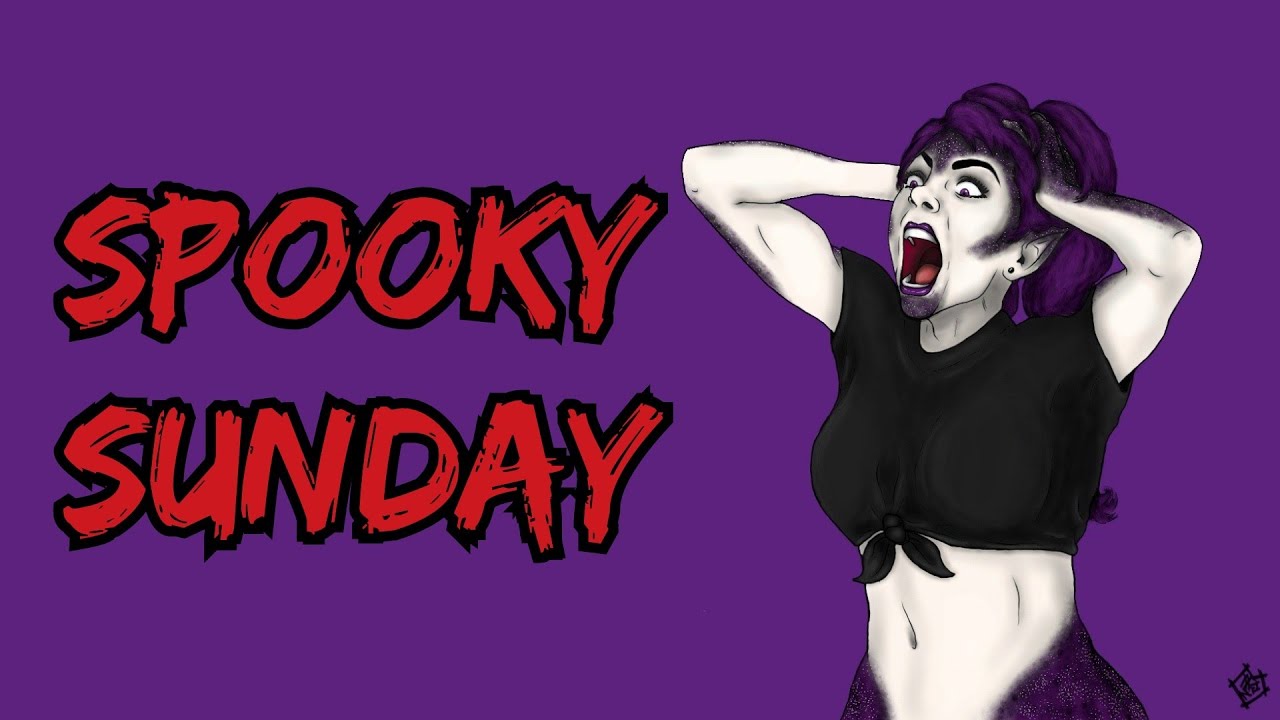 Spooky Sunday #2 - YouTube