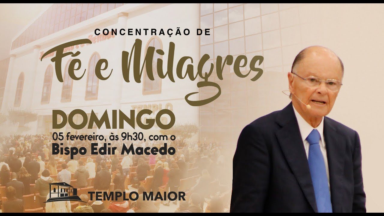 Concentração de Fé e Milagres com o Bispo Macedo - YouTube